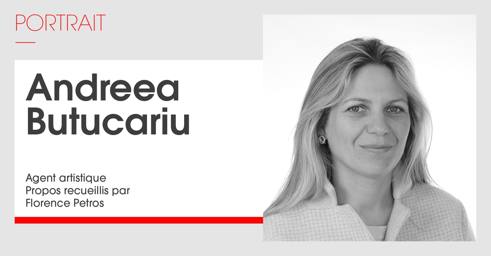 Dans l’almanach de Florence Petros : Andreea Butucariu, agent artistique